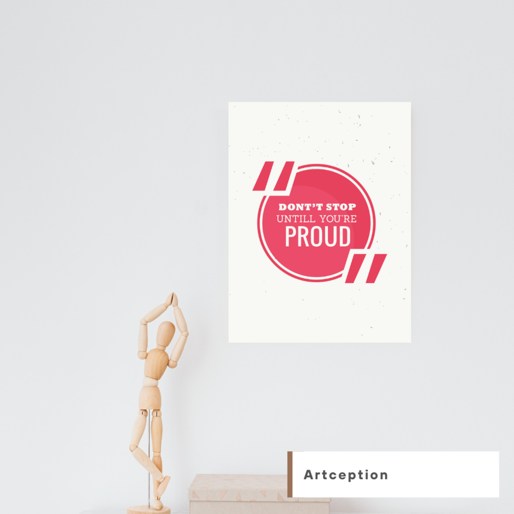 Poster: Wall Decoration "Don't Stop Until You're Proud."