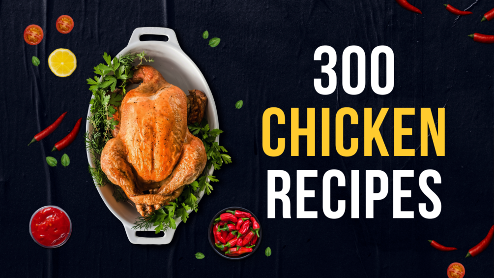 300 Chicken Recipes E-Book