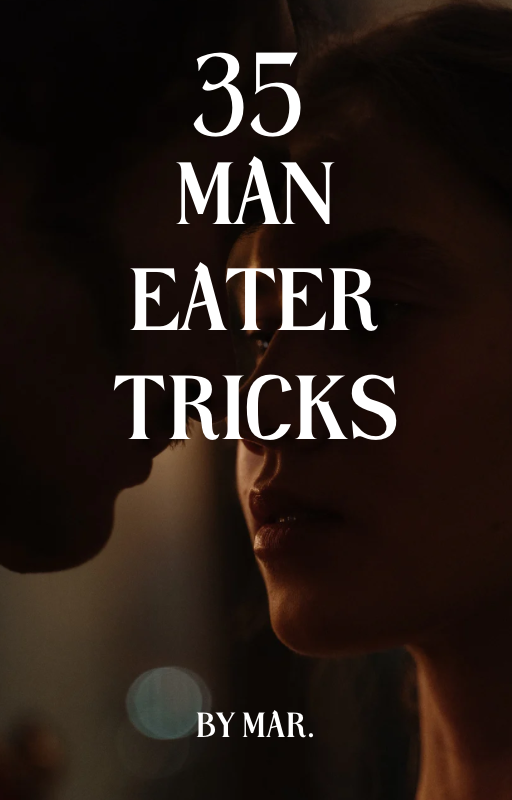 35 Man Eater Tricks