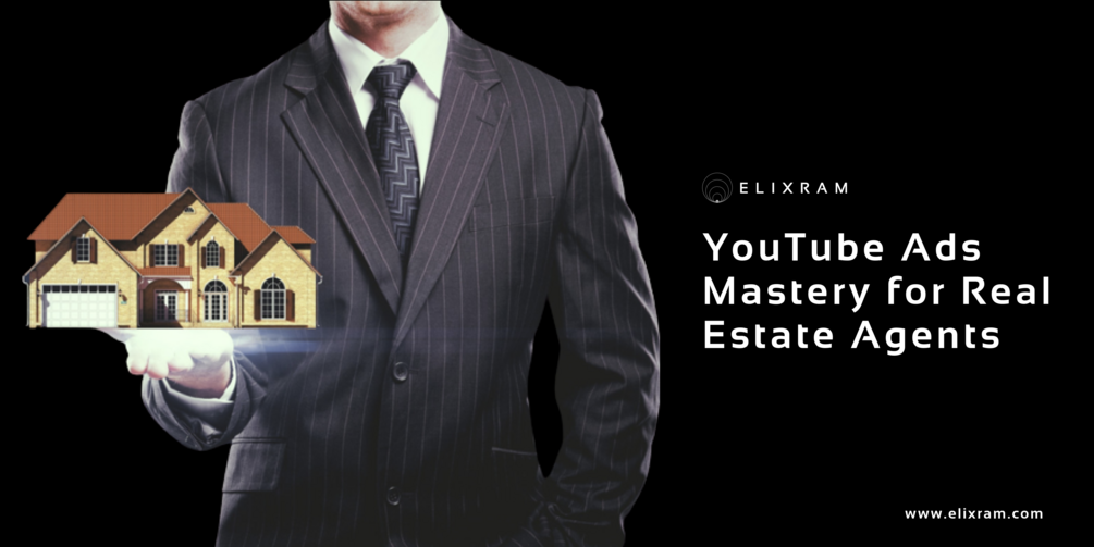 YouTube Ads Mastery for Real Estate Agents