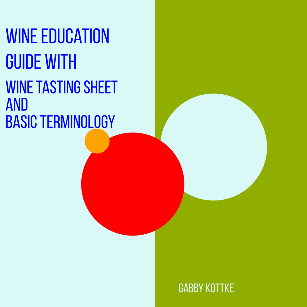 Wine Education Guide with Tasting Sheets and Terminology