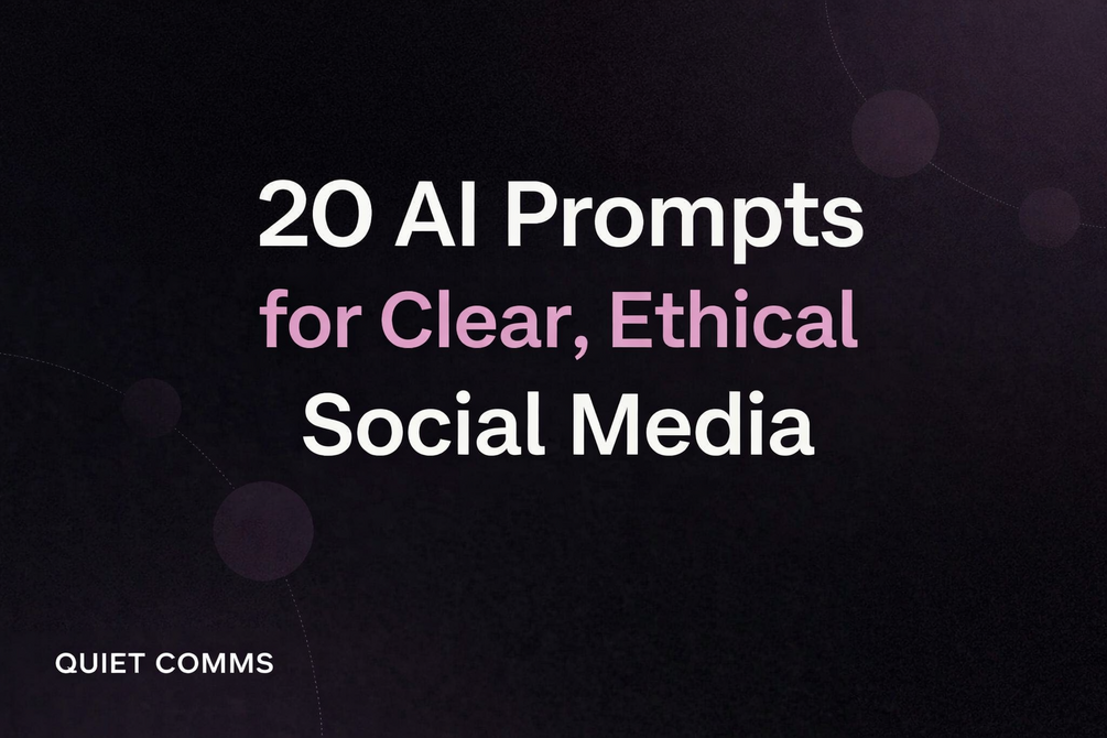 20 AI Prompts for Clear, Ethical Social Media