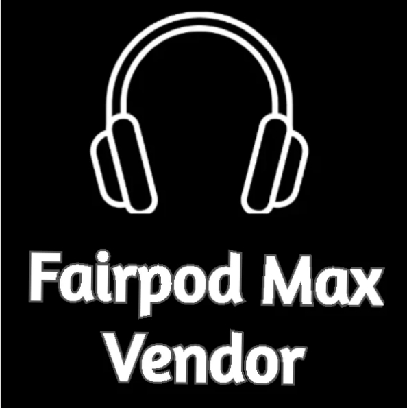 Fairpod Max Vendor