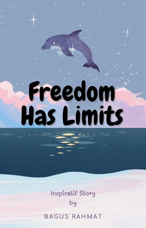 freedom has limits ( inspiratif story )