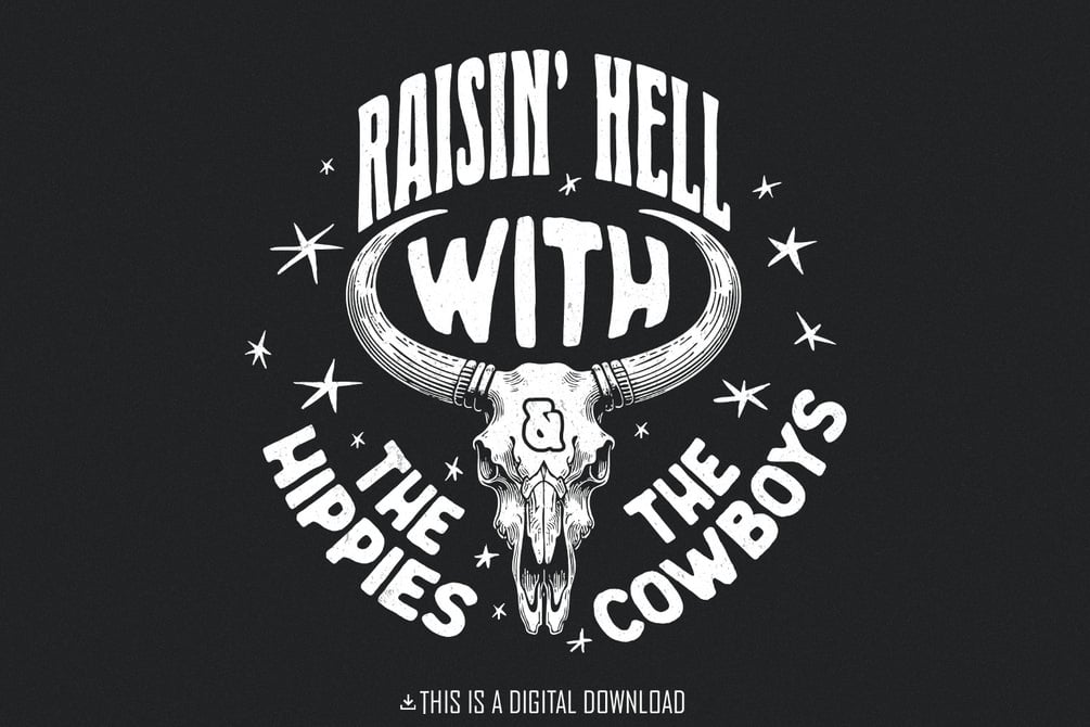Raisin Hell With The Hippies And The Cowboys PNG, Western Sublimation ...