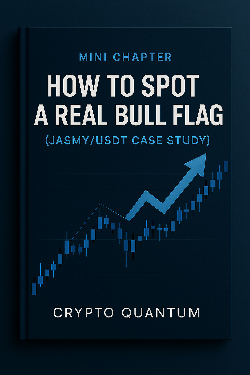 📘 MINI CHAPTER How to Spot a Real Bull Flag (JASMY/USDT Case Study) — Quantum Scientific Trading ...