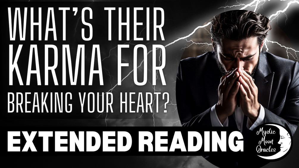 WHAT'S THEIR KARMA FOR BREAKING YOUR HEART? Extended Reading