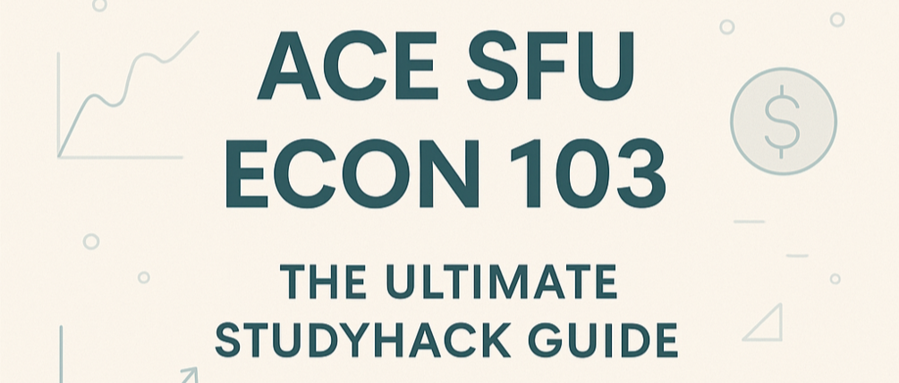 Ace SFU ECON 103 – Microeconomics Study Guide (PDF)