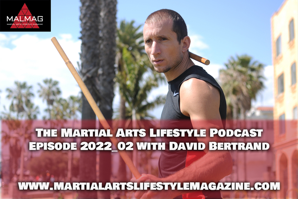 THE MARTIAL ARTS LIFESTYLE PODCAST EPISODE 2022_02 FULL VERSION WITH ...