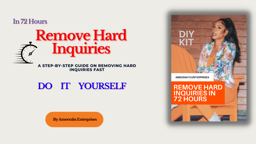 Remove Hard Inquiries In 72 Hours: A step-by-step guide on removing ...