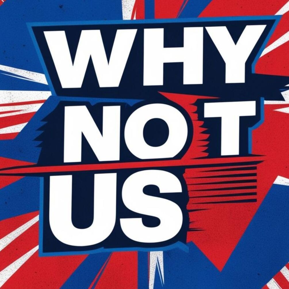 Why Not Us