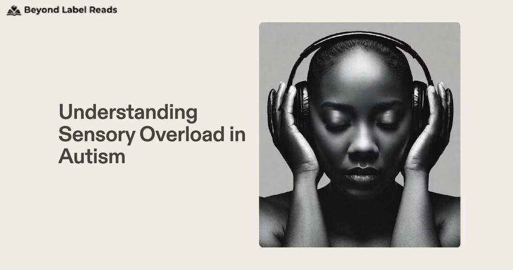 Understanding Sensory Overload in Autism