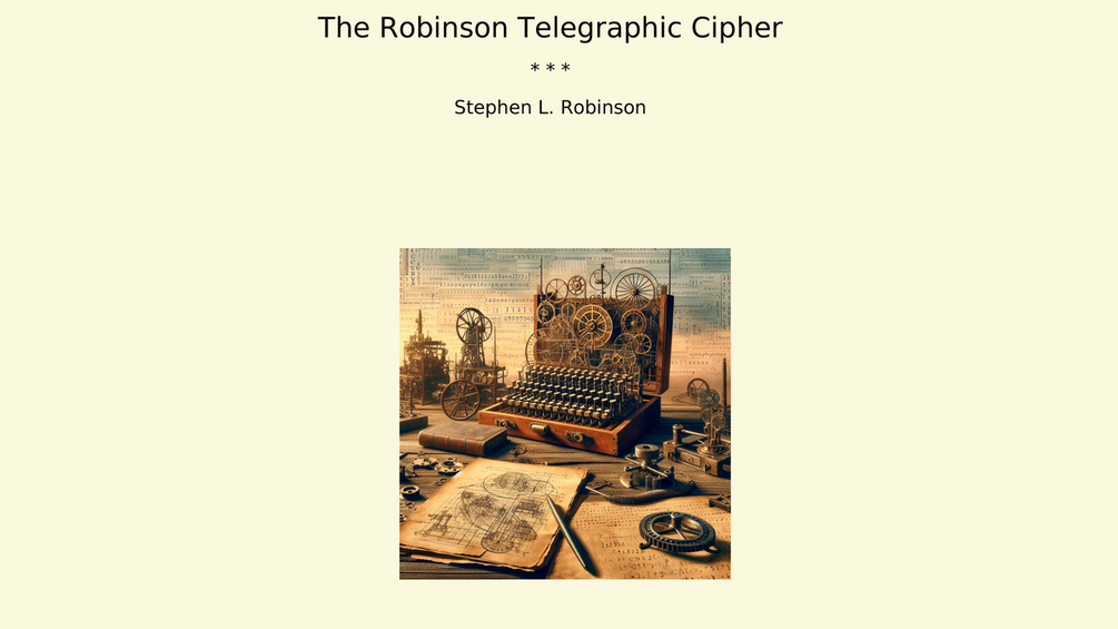 The Robinson Telegraphic Cipher