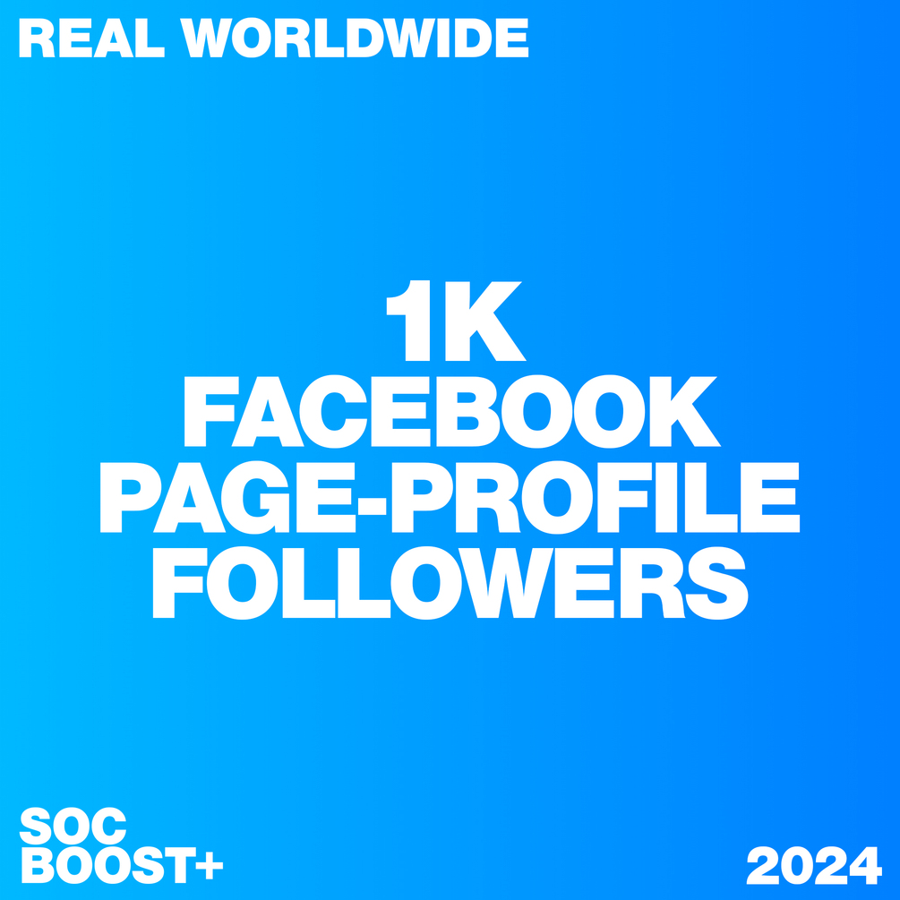 1K FACEBOOK Page/Profile Followers Powered by SOCBOOST