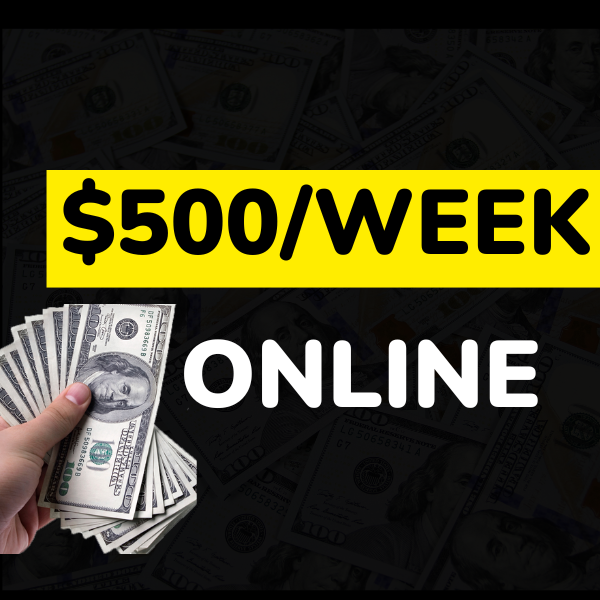 Learn How I Make $500 Per Week Online For Free