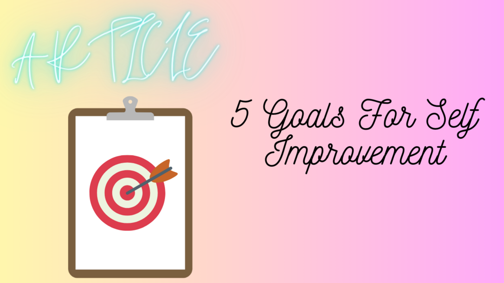 5 Goals For Self Improvment