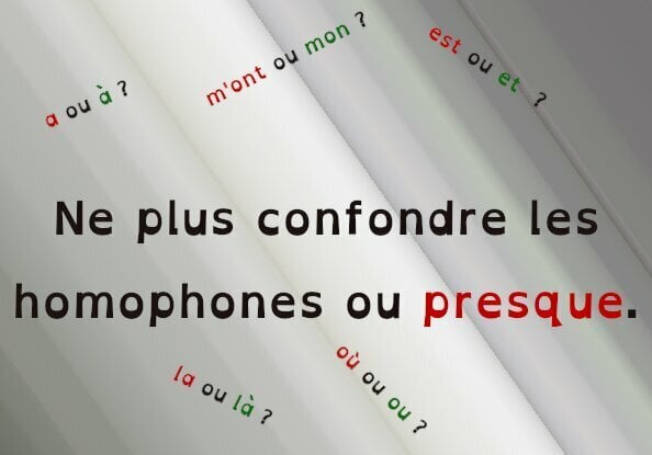 Ne plus confondre les homophones ou presque. (copy)