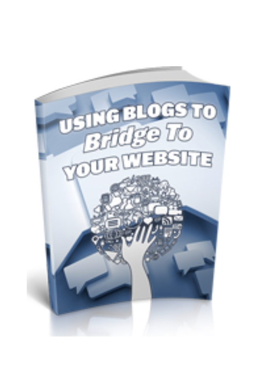 Using Blogs To Bridge To Your Website