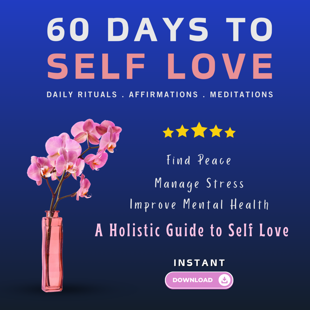 60 Days to Self Love Ebook: Embrace Your Journey with Daily Rituals ...