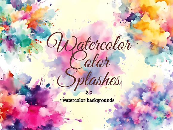 30 Color Splash Watercolor Backgrounds Graphic
