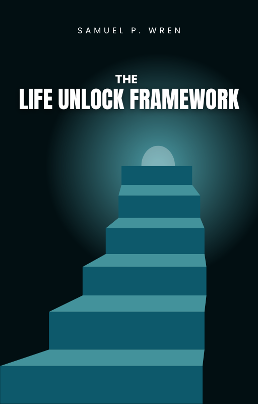 The Life Unlock Framework