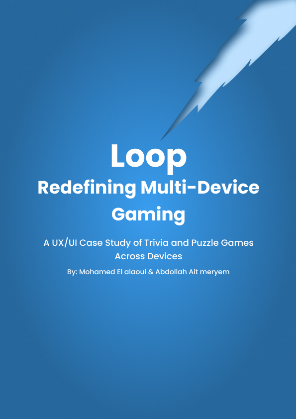 Loop: A UX/UI Case Study on Multi-Device Gaming