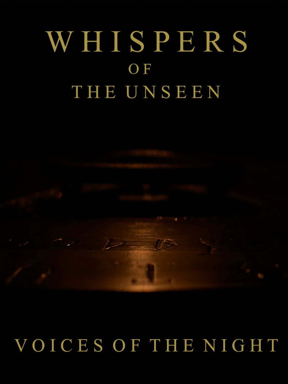 Whispers of the Unseen