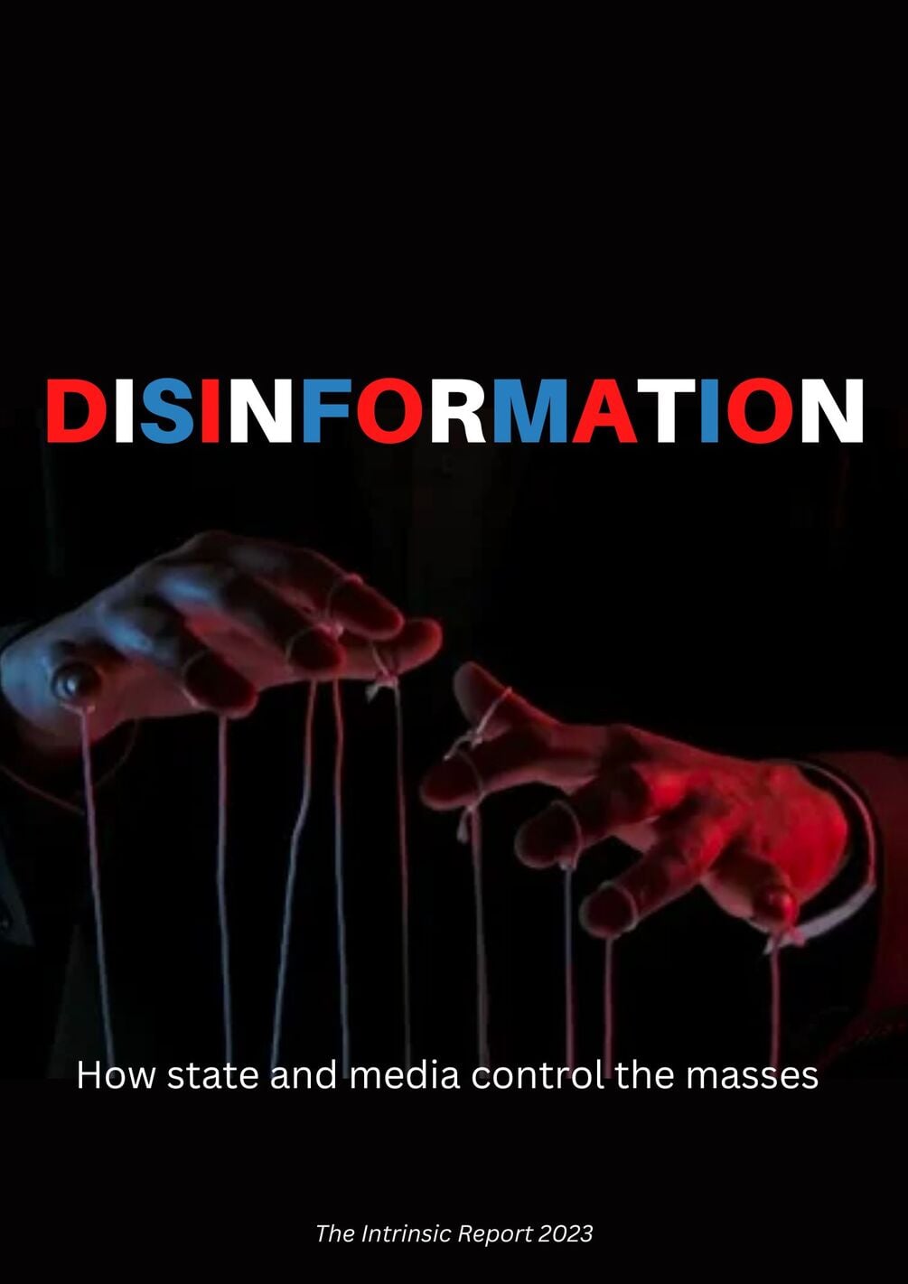DISINFORMATION: How The State & Media Control The Masses