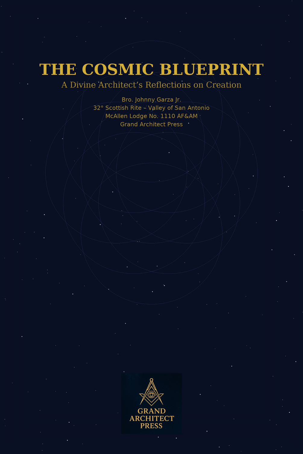The Cosmic BluePrint; A Divine Architect’s Reflections on Creation