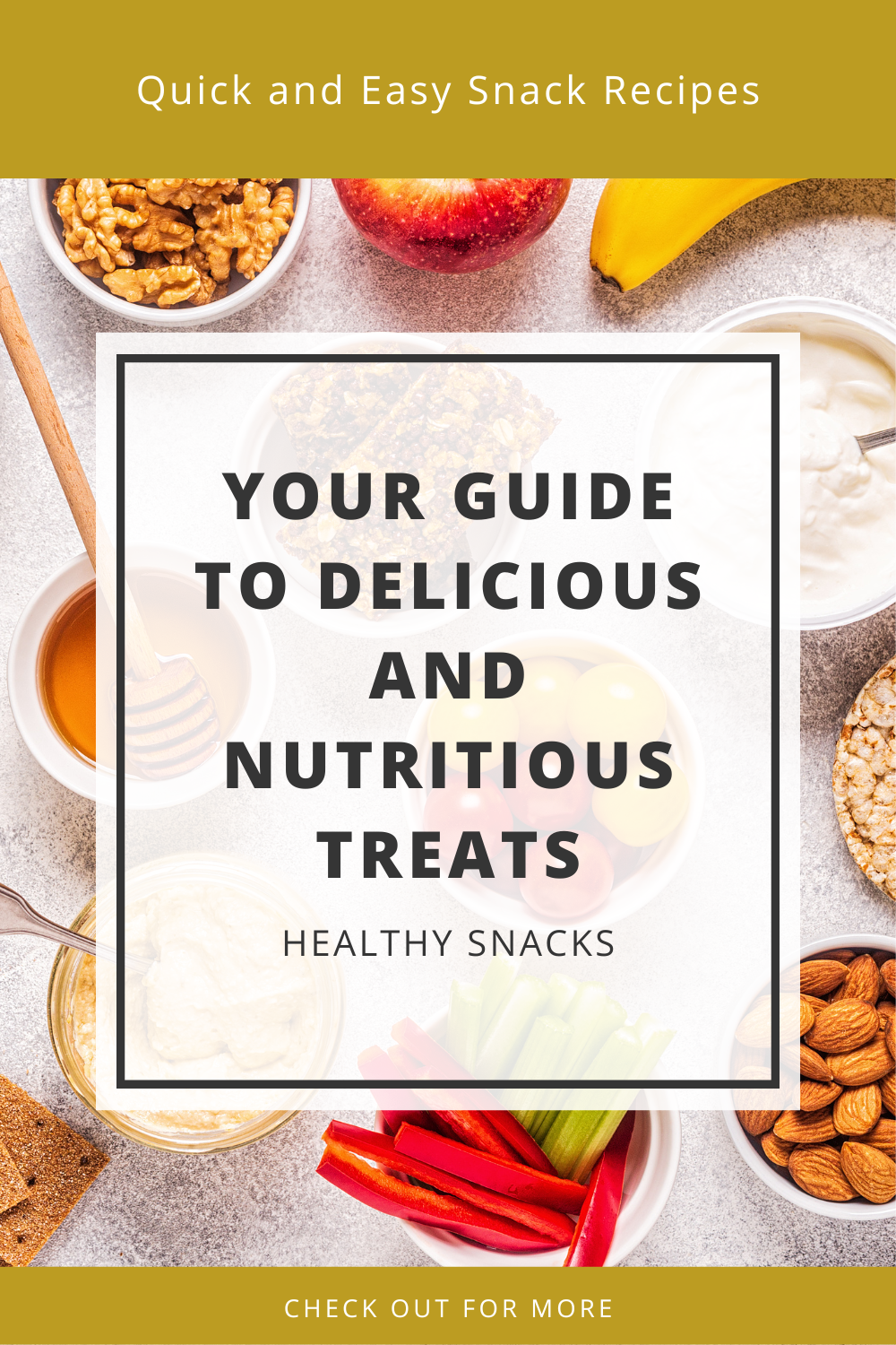 Healthy Snacks: Your Guide to Delicious and Nutritious Treats