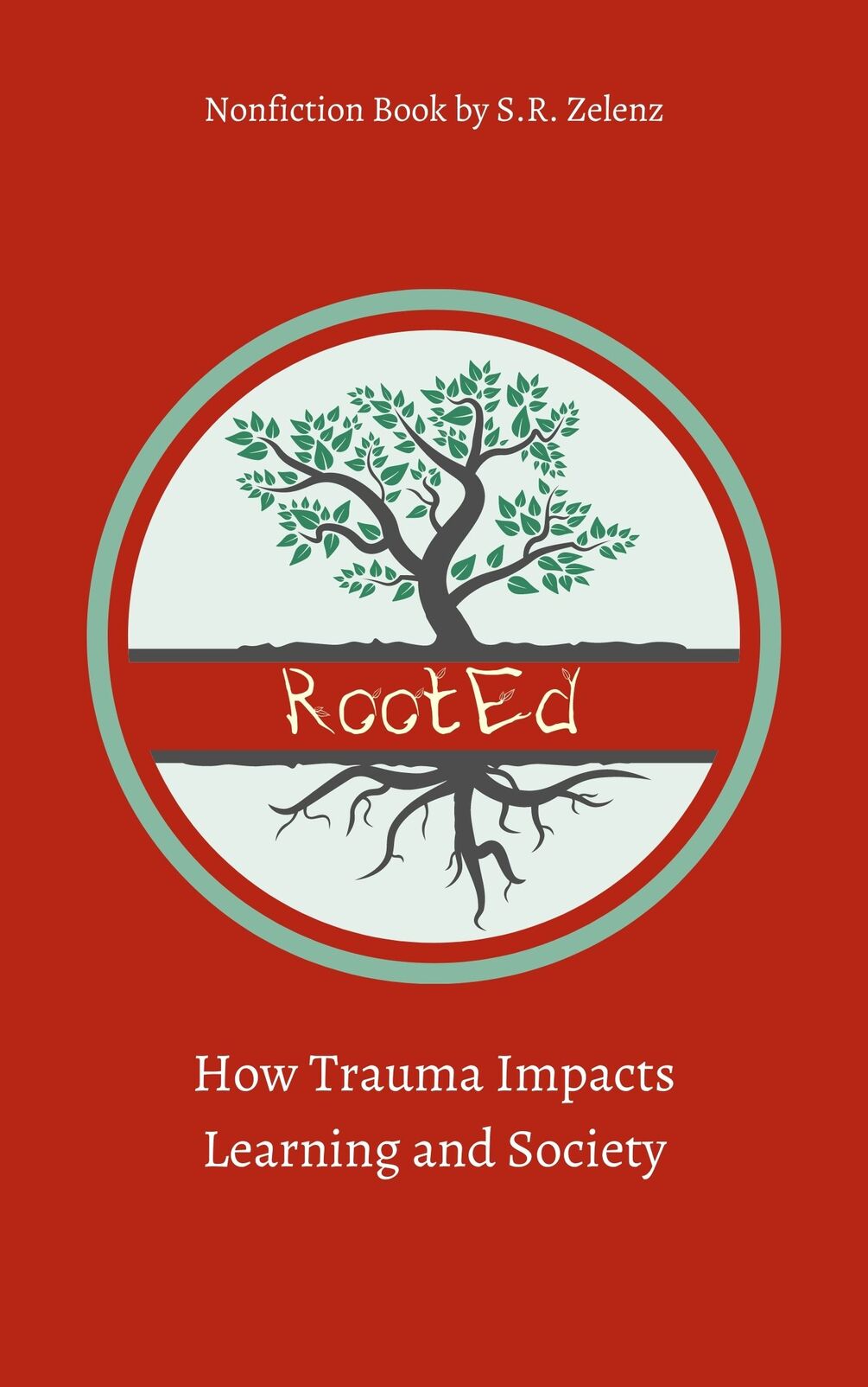 RootEd: How Trauma Impacts Learning and Society