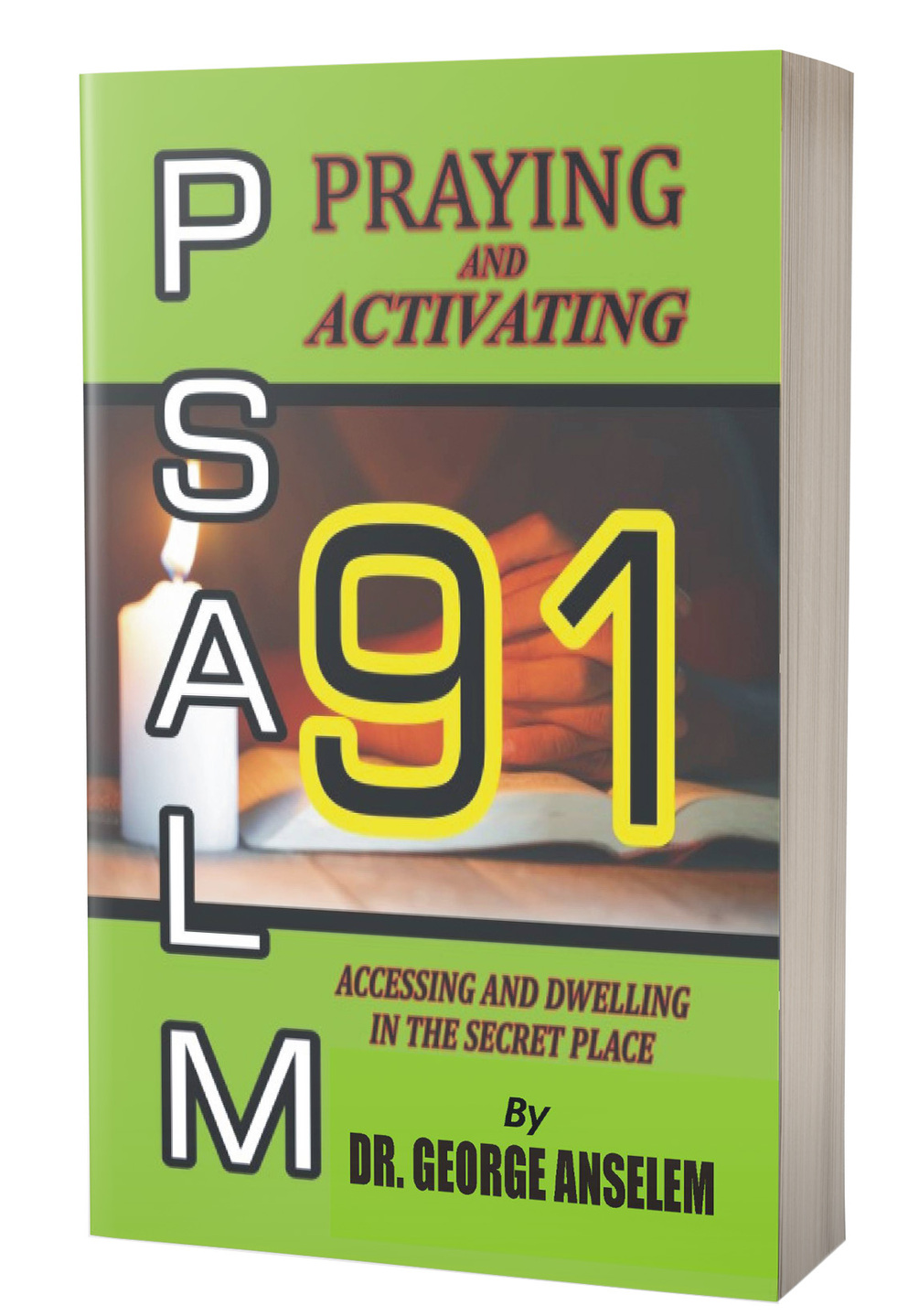 Praying And Activating Psalm 91