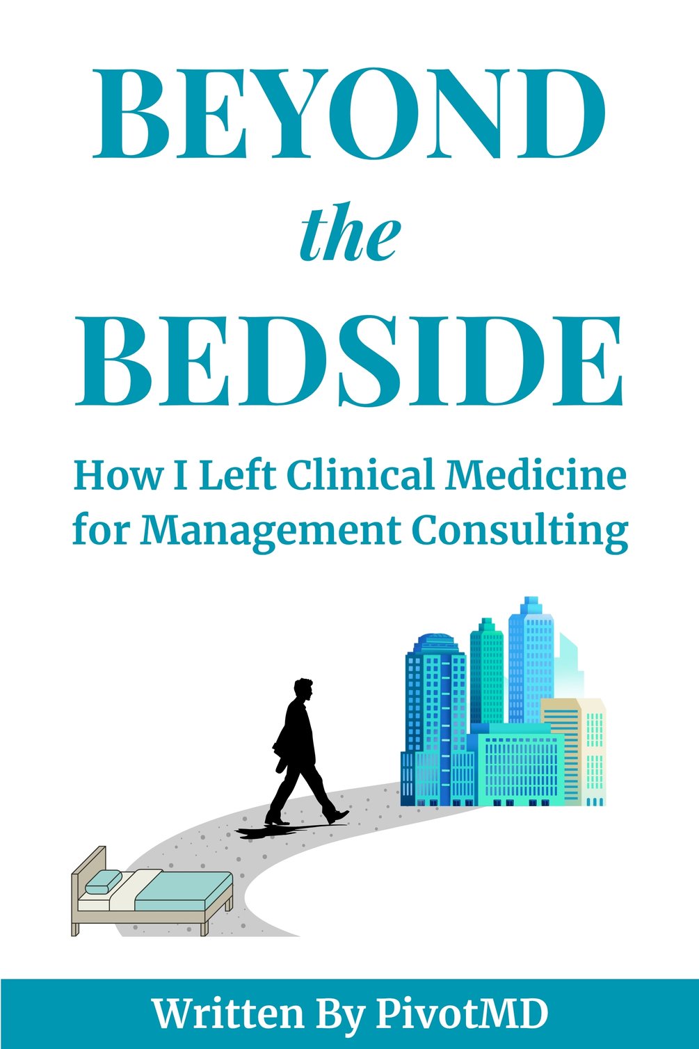 Beyond The Bedside: How I Left Clinical Medicine for Management Consulting
