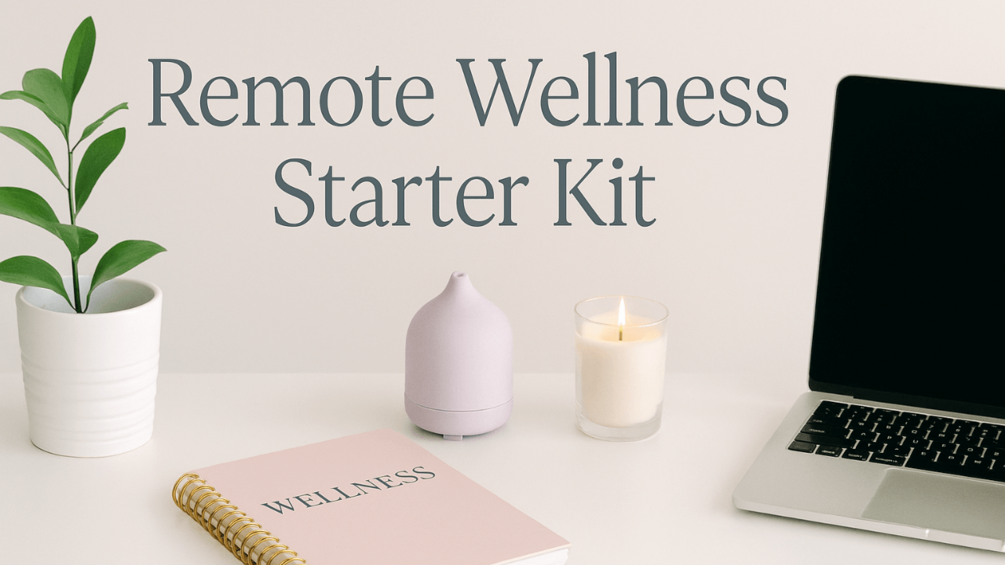 3-Step Remote Wellness Starter Kit