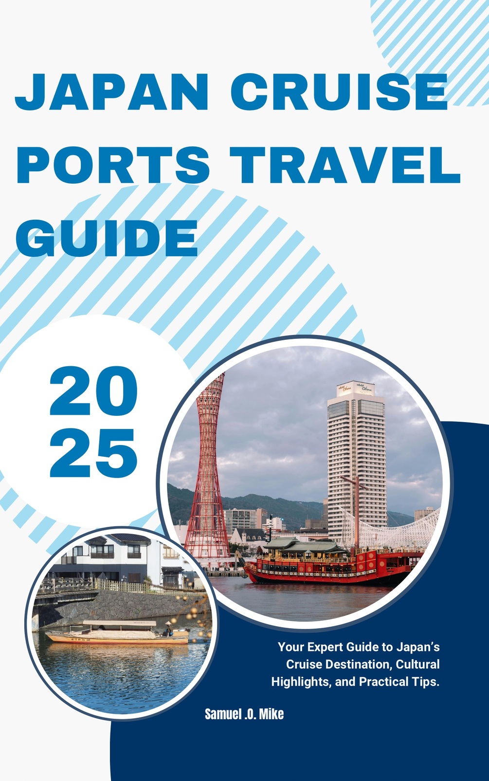 JAPAN CRUISE PORTS TRAVEL GUIDE 2025