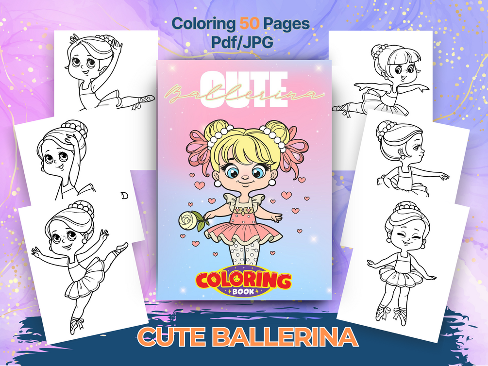 Cute Ballerina Coloring Booklet (50 Pages) | Twirl into Creativity: 50 ...