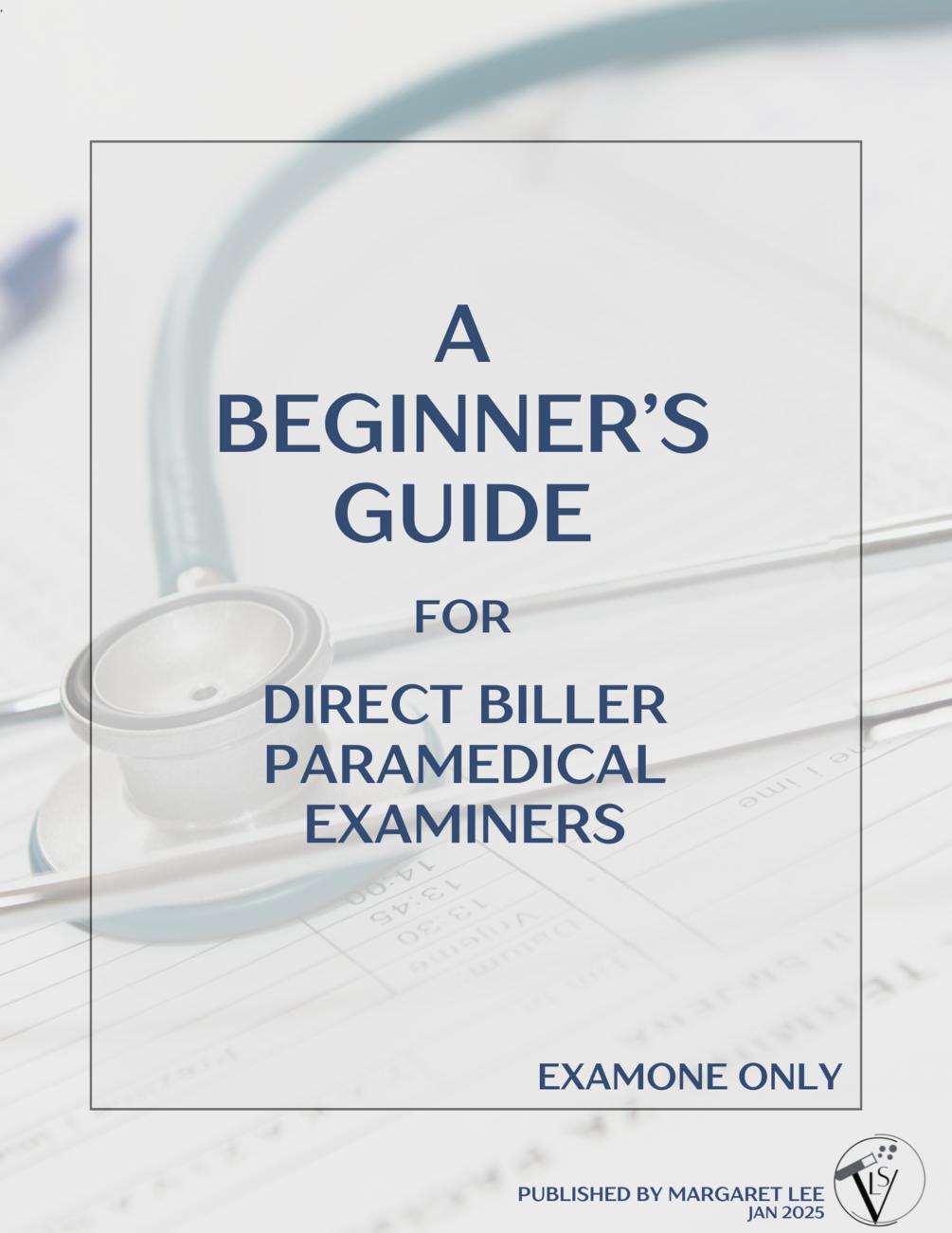 Paramedical Examiner Beginner's Guide-Direct Billers