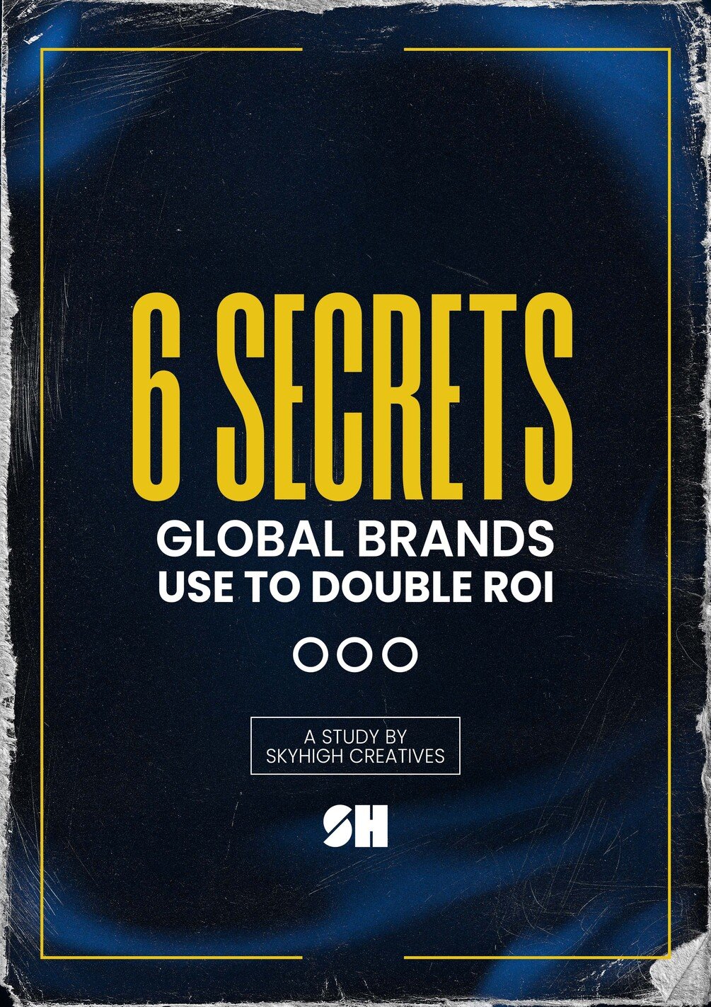 6 secrets global brands use to double ROI