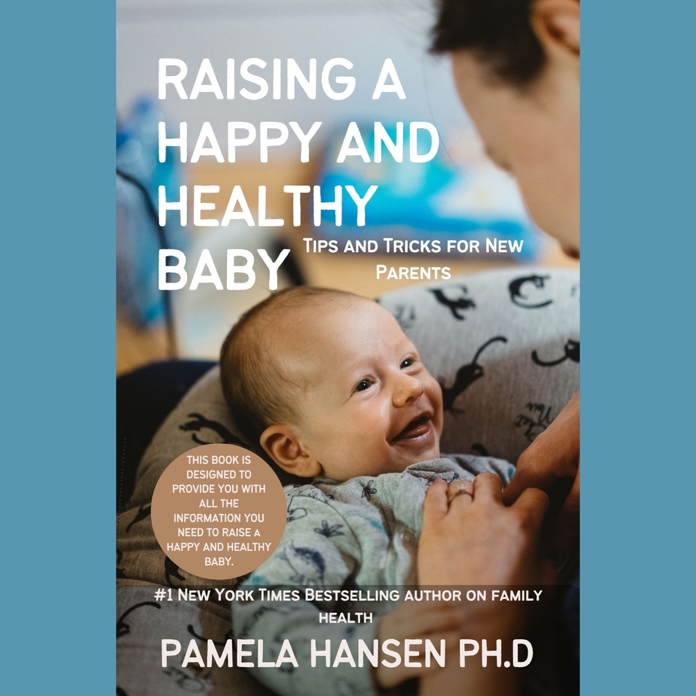 RAISING A HAPPY AND HEALTHY BABY ( tip and tricks for new parents )