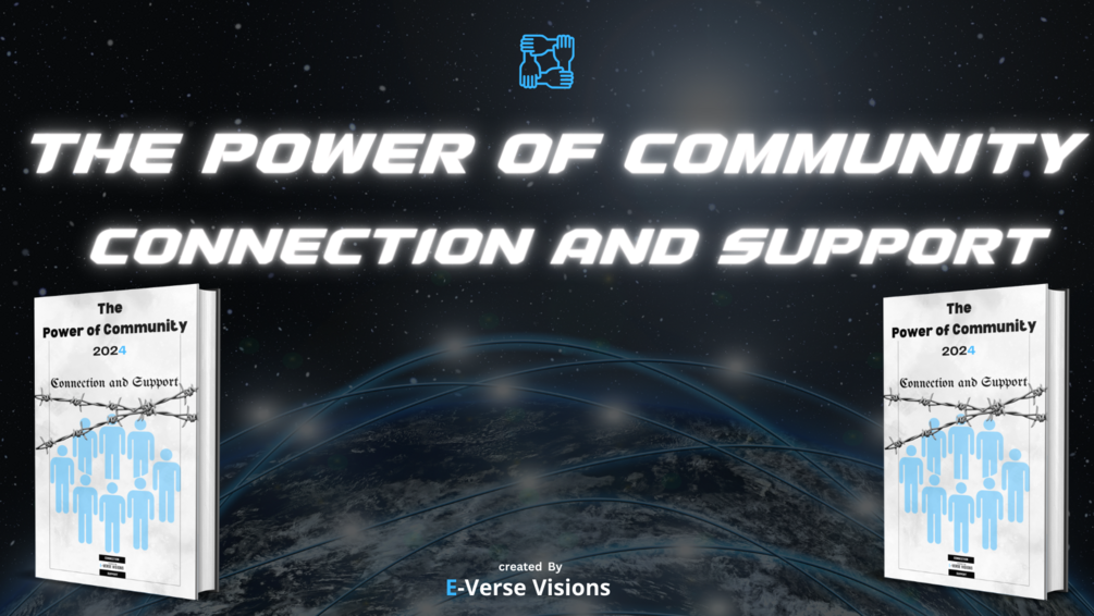 The Power of Community: Connection and Support