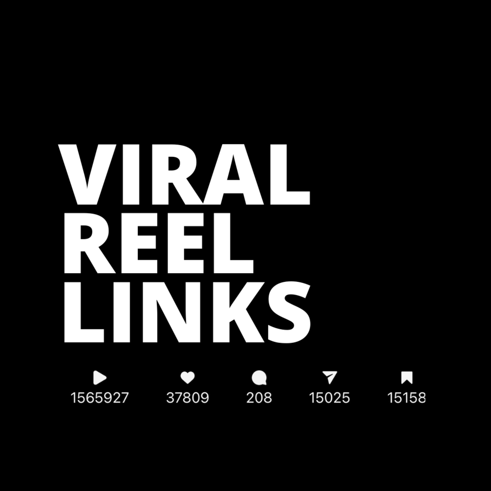 VIRAL REEL LINKS