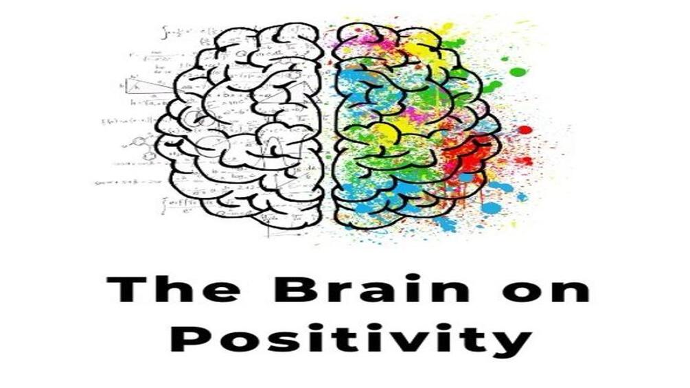 The Brain on Positivity