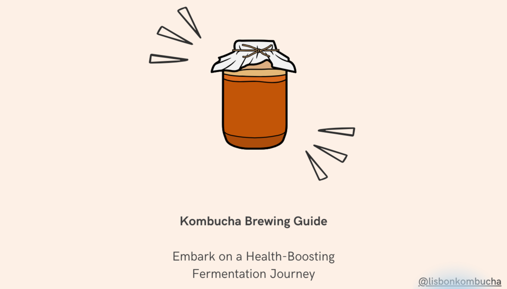 Kombucha Brewing Guide + Workshop