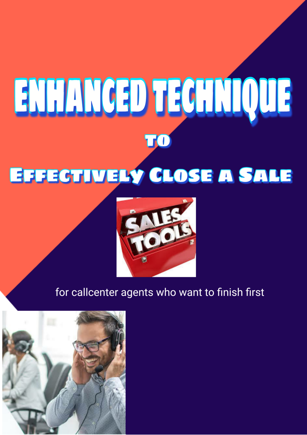 ENHANCED TECHNIQUE to EFFECTIVELY CLOSE A SALE