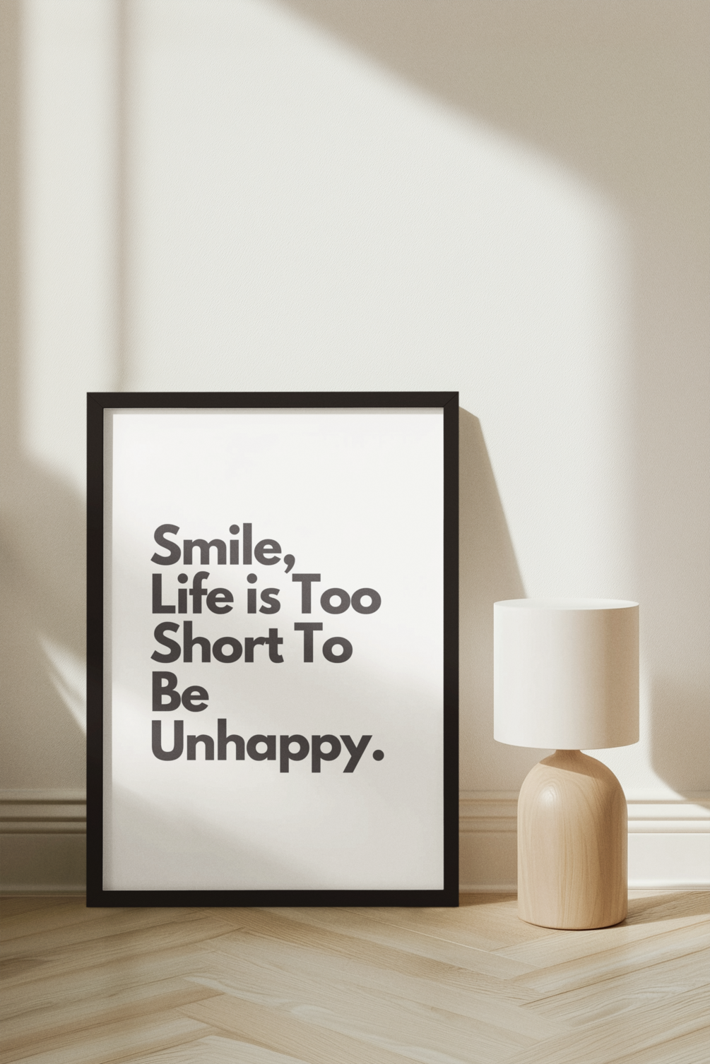 Motivational Quote Art - “Smile, Life is Too Short To Be Unhappy”