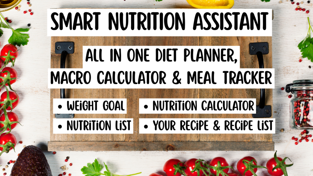SMART NUTRITION ASSISTANT : ALL IN ONE DIET PLANNER, MACRO CALCULATOR ...