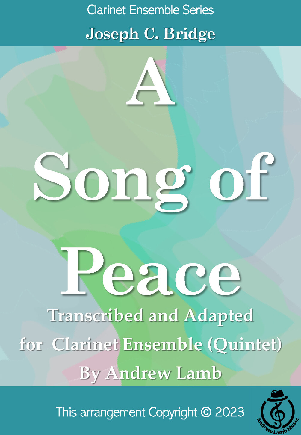 Joseph C. Bridge | A Song of Peace (arr. for Clarinet Quintet)