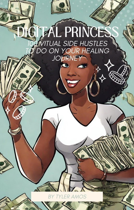 Digital Princess” 100 WAYS TO MAKE MONEY VIRTUALLY”