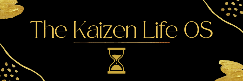 The Kaizen Life Operating System