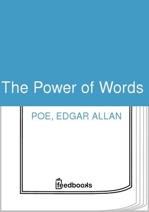 The Power of Words by Edgar Allan Poe